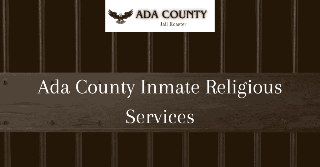 Ada County Inmate Religious Services - Ada County Jail Roster