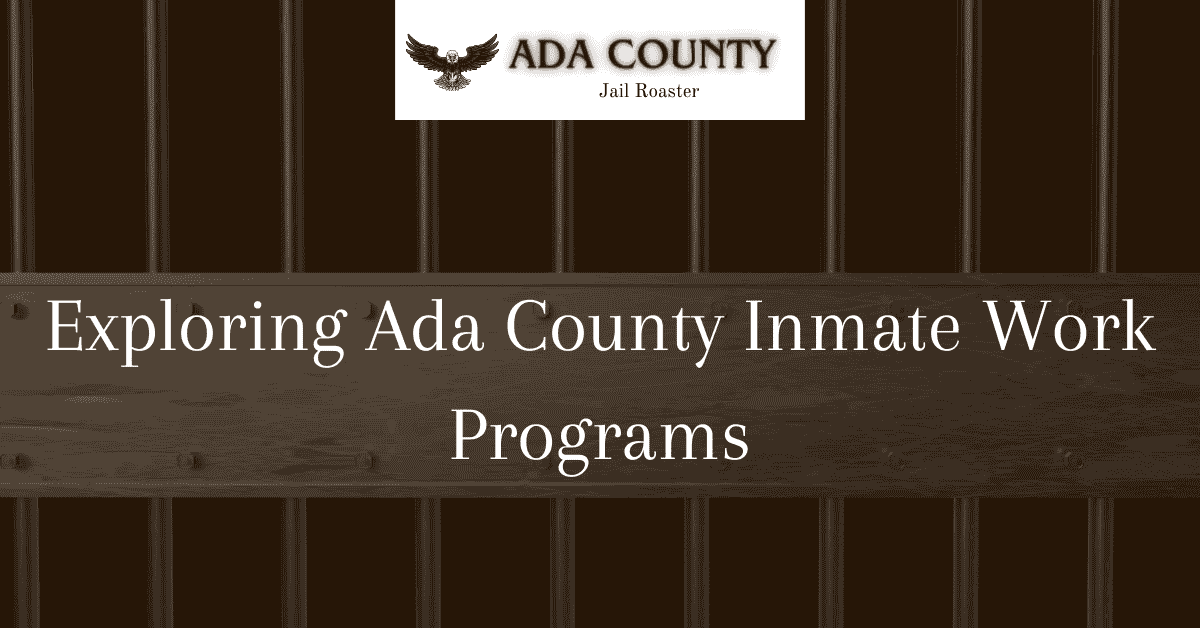Exploring Ada County Inmate Work Programs