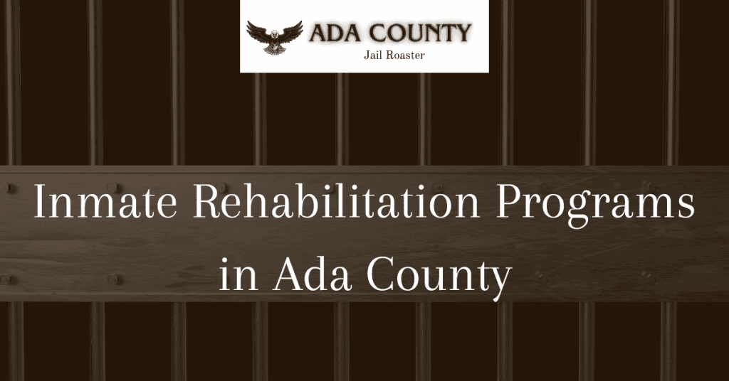 Inmate Rehabilitation Programs in Ada County