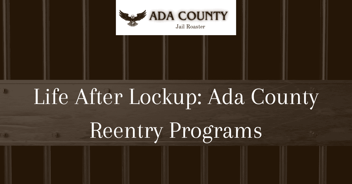 Life After Lockup: Ada County Reentry Programs